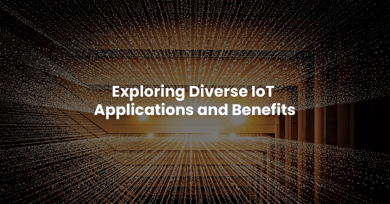 Exploring IoT Diverse Applications and Benefits – Mapping Network