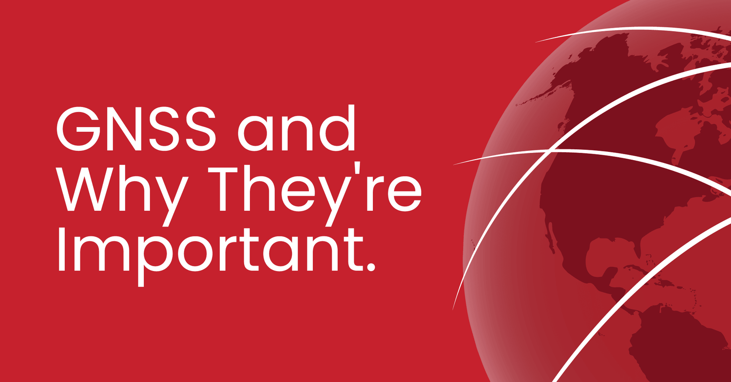 Global Navigation Satellite Systems (GNSS) and Why They're Important ...